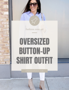 How to Wear An Oversized Button-Up Shirt